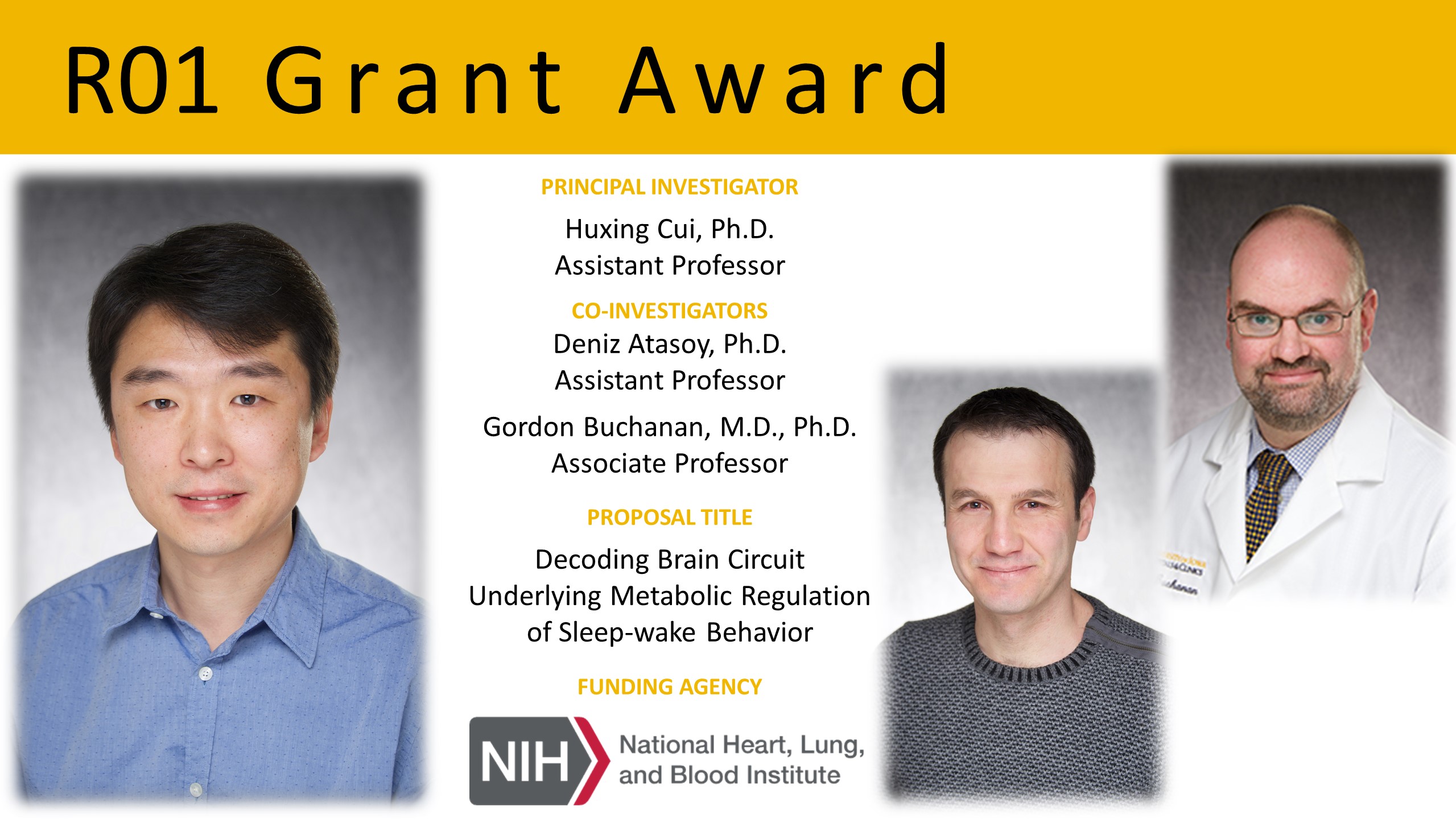 Congratulations to principal investigator Dr. Huxing Cui and co-investigators Dr. Deniz Atasoy ...